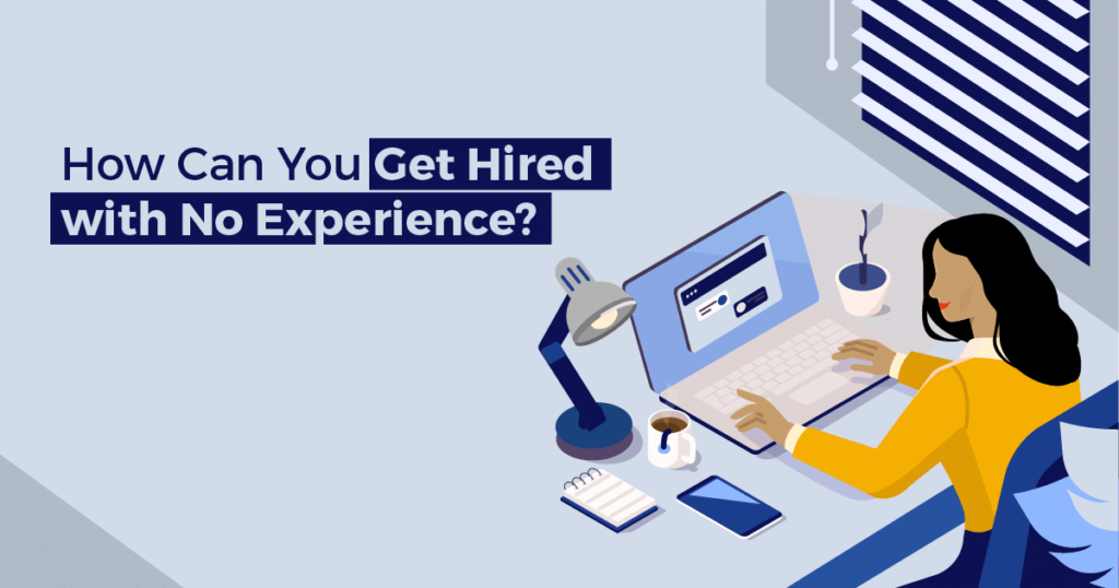 How Can You Get Hired with No Experience? - Jobberman Nigeria