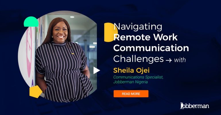Industry Expert: Navigating Remote Work Communication Challenges with Sheila Ojei - Jobberman ...