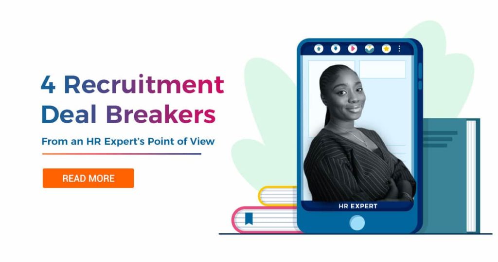 4 Recruitment Deal Breakers- From an HR Expert’s Point of View ...