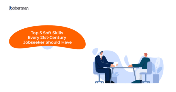 Top 5 Soft Skills Every 21st-Century Jobseeker Should Have - Jobberman ...