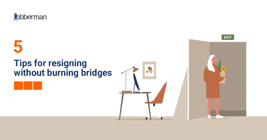 5 Tips For Resigning Without Burning Bridges Jobberman Nigeria