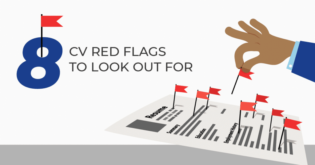8 CV Red Flags To Look Out For when recruiting new employees ...